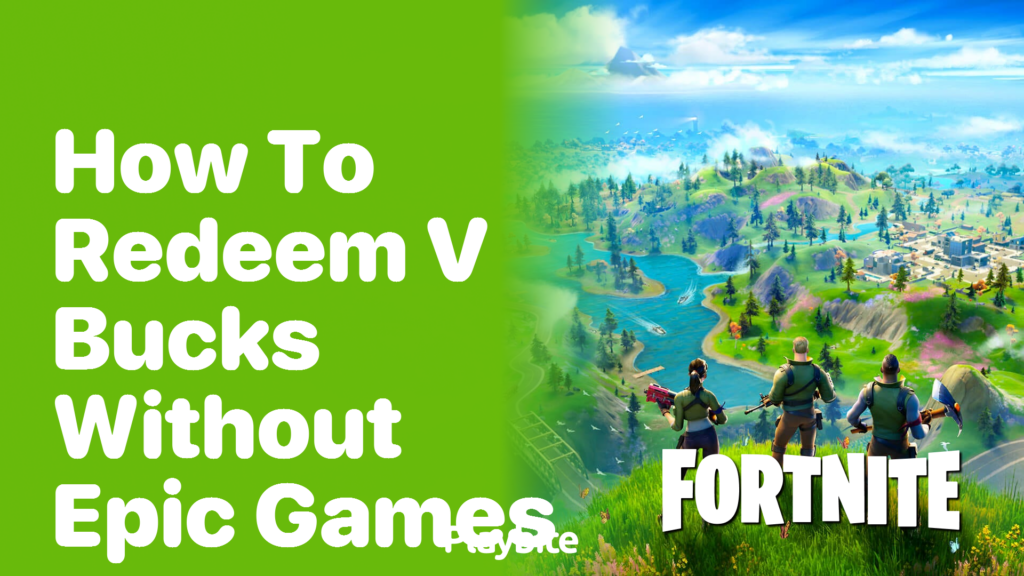 How to Redeem V-Bucks Without Epic Games - Playbite