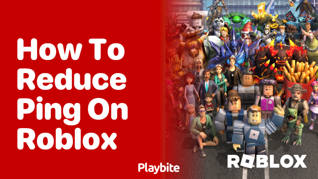 How to Reduce Ping on Roblox for a Smoother Gaming Experience - Playbite