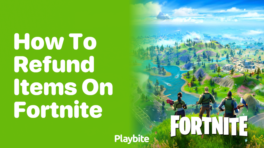 How to Refund Items on Fortnite - Playbite