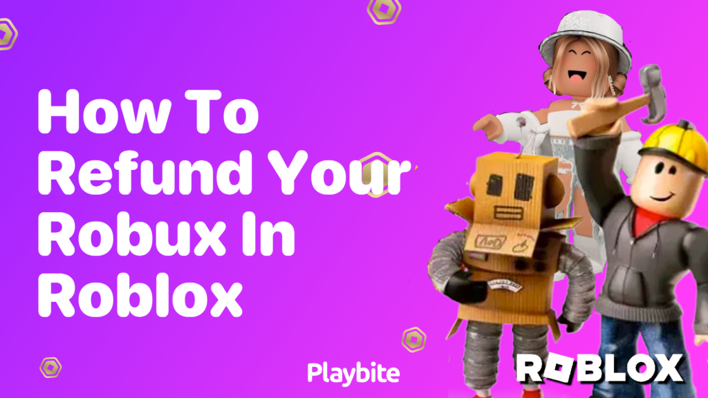 How to Refund Your Robux in Roblox: A Quick Guide - Playbite