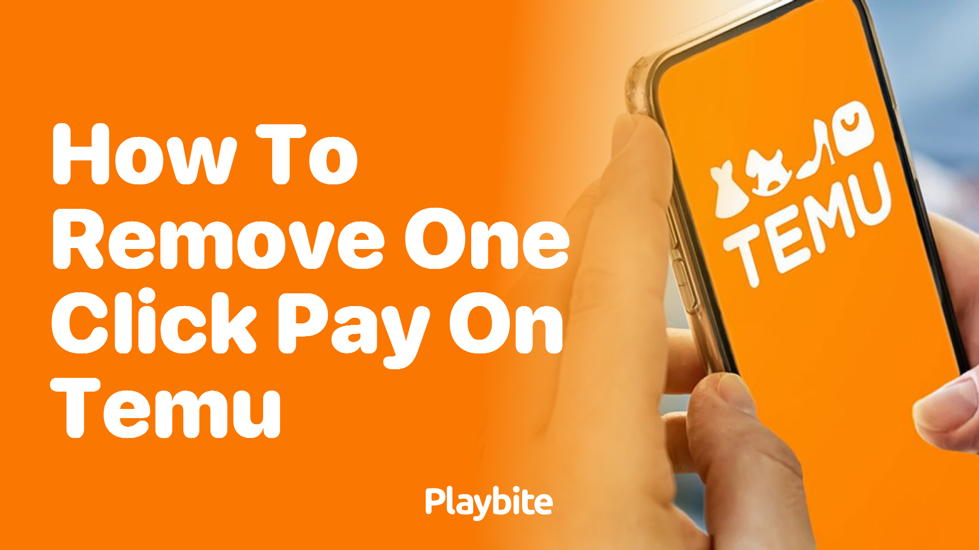 How to Remove One Click Pay on Temu: A Simple Guide - Playbite