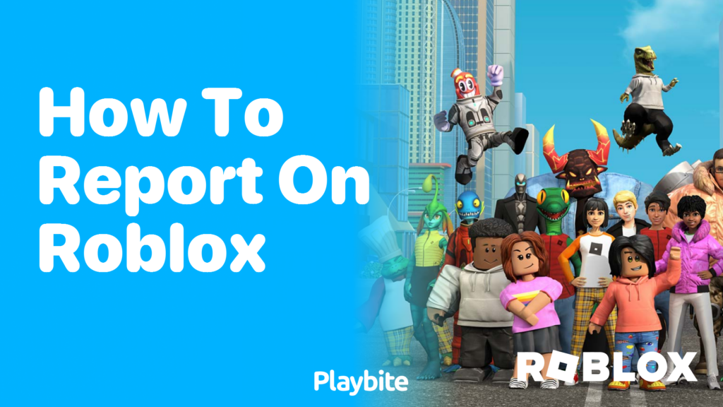 How to Report on Roblox: A Simple Guide - Playbite