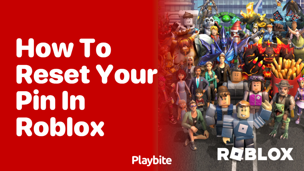 How to Reset Your PIN in Roblox: A Simple Guide - Playbite