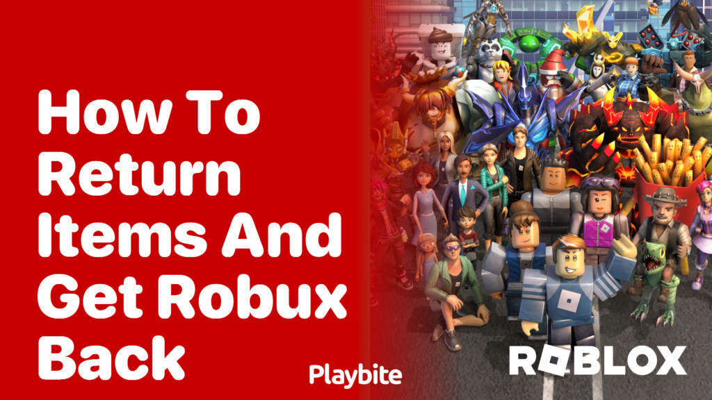 How to Return Items and Get Robux Back on Roblox - Playbite