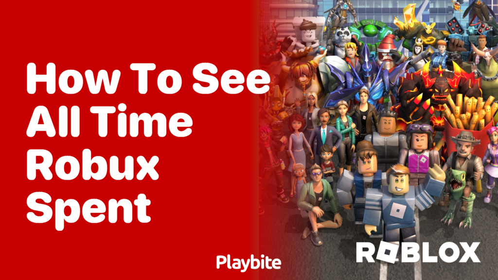 How to See All the Robux You've Spent in Roblox - Playbite
