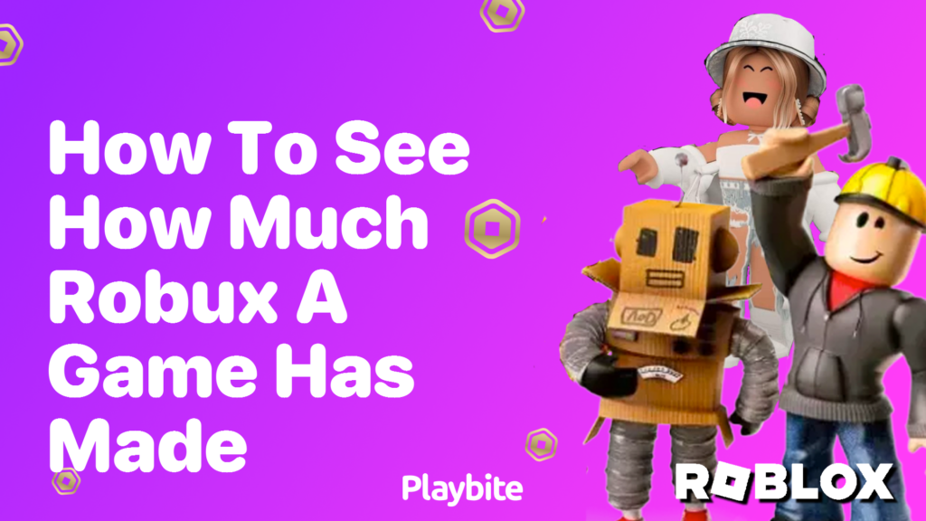 How to See How Much Robux a Game Has Made on Roblox - Playbite