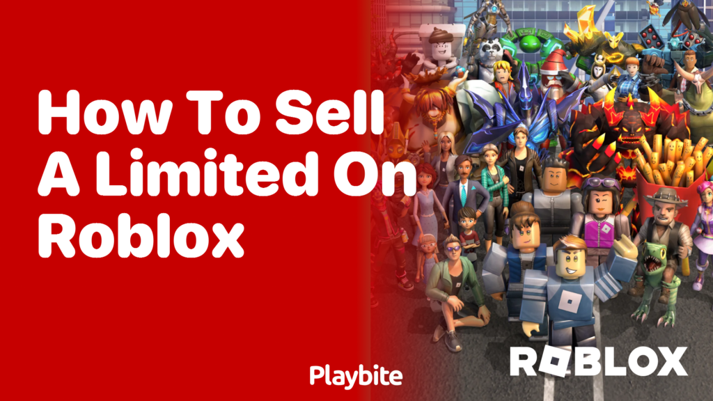 How to Sell a Limited on Roblox: A Simple Guide - Playbite