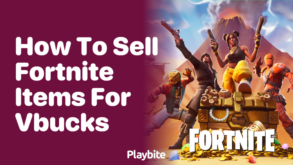 How to Sell Fortnite Items for V-Bucks - Playbite