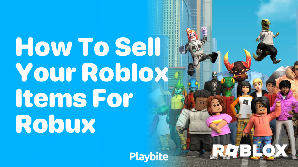 How to Sell Your Roblox Items for Robux - Playbite