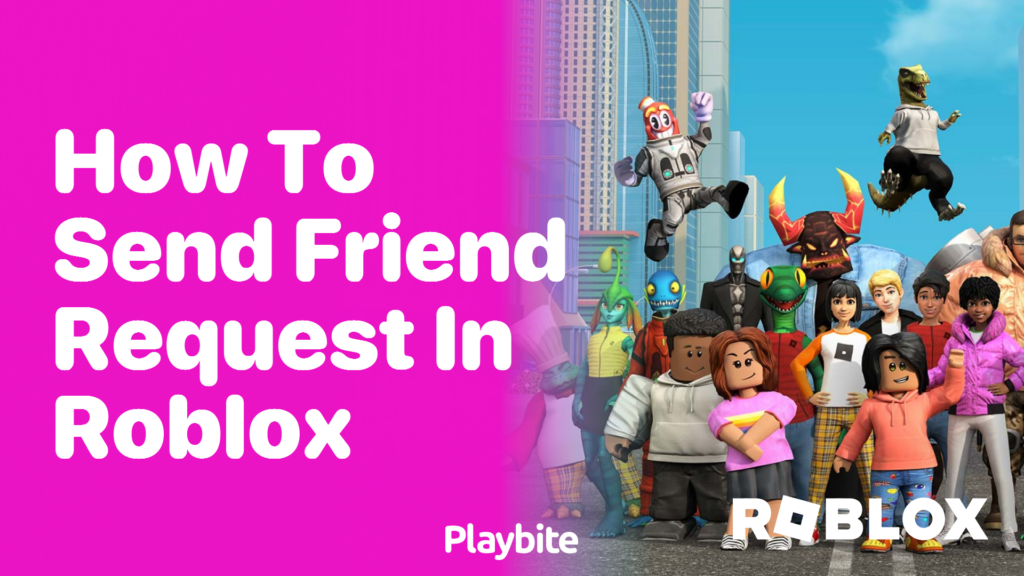 How to Send a Friend Request in Roblox - Playbite