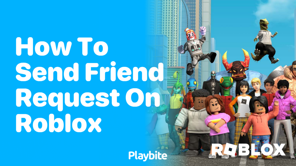 How to Send a Friend Request on Roblox - Playbite