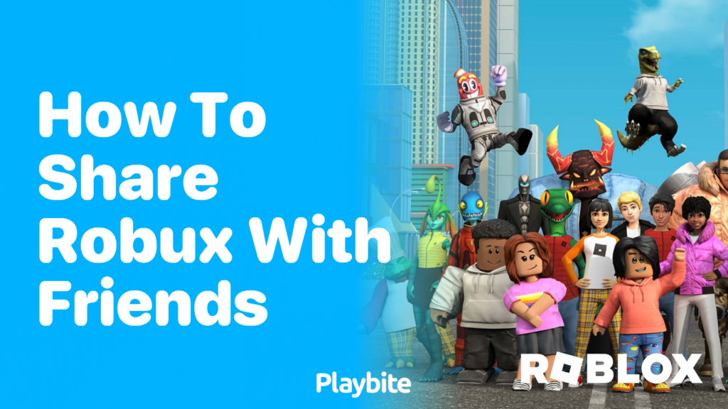 How to Share Robux with Friends - Playbite