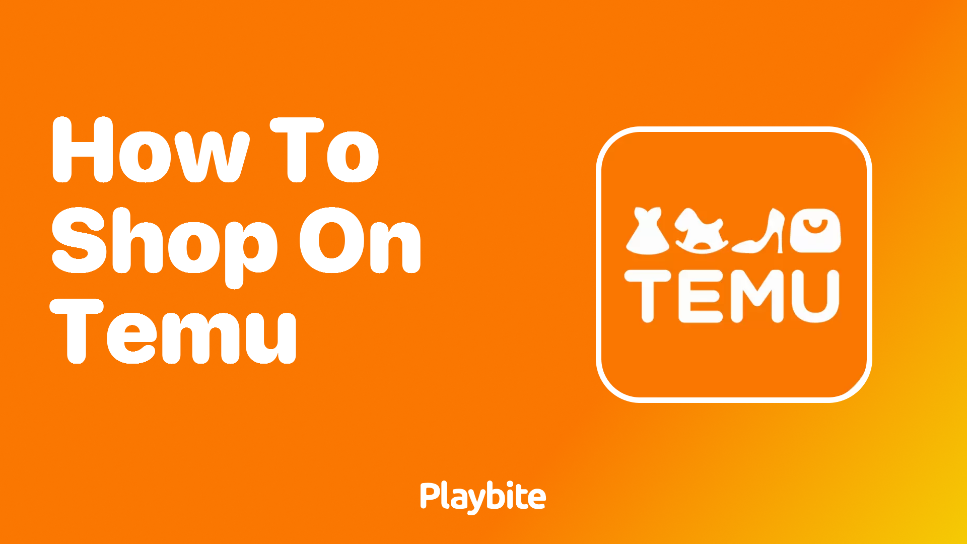 How to Shop on Temu: Your Quick Guide to Deals and Discounts - Playbite