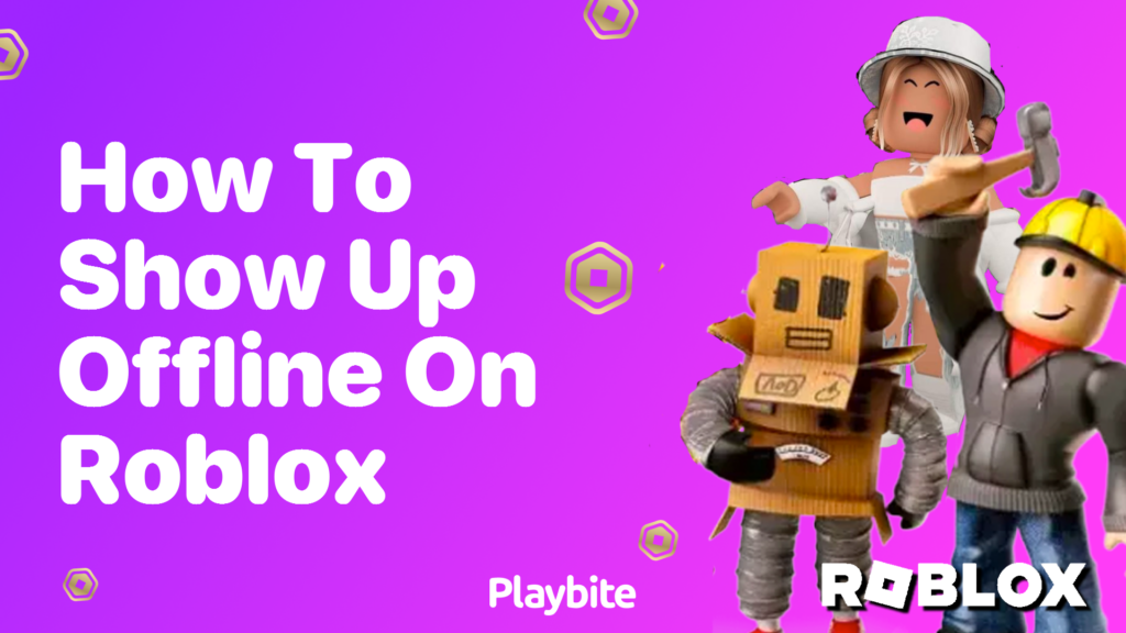 How to Show Up Offline on Roblox - Playbite