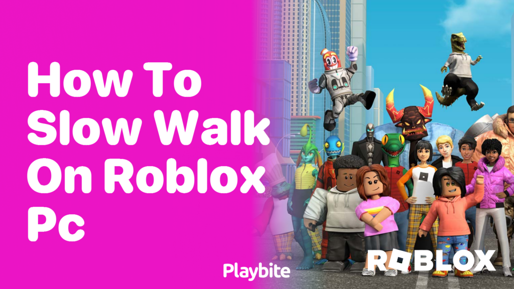How to Slow Walk on Roblox PC: A Gamer's Quick Guide - Playbite