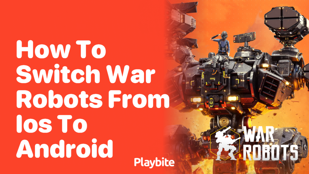 How To Switch War Robots From Ios To Android Playbite