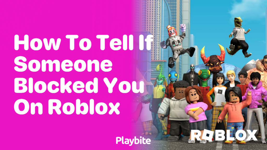 How to Tell If Someone Blocked You on Roblox - Playbite