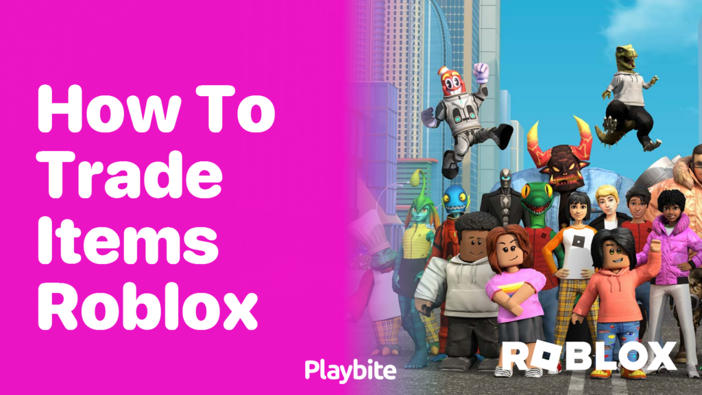 How to Trade Items on Roblox: A Simple Guide - Playbite