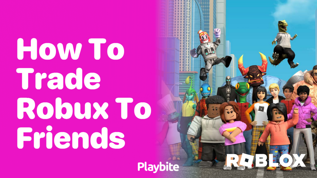 How to Trade Robux to Friends in Roblox - Playbite