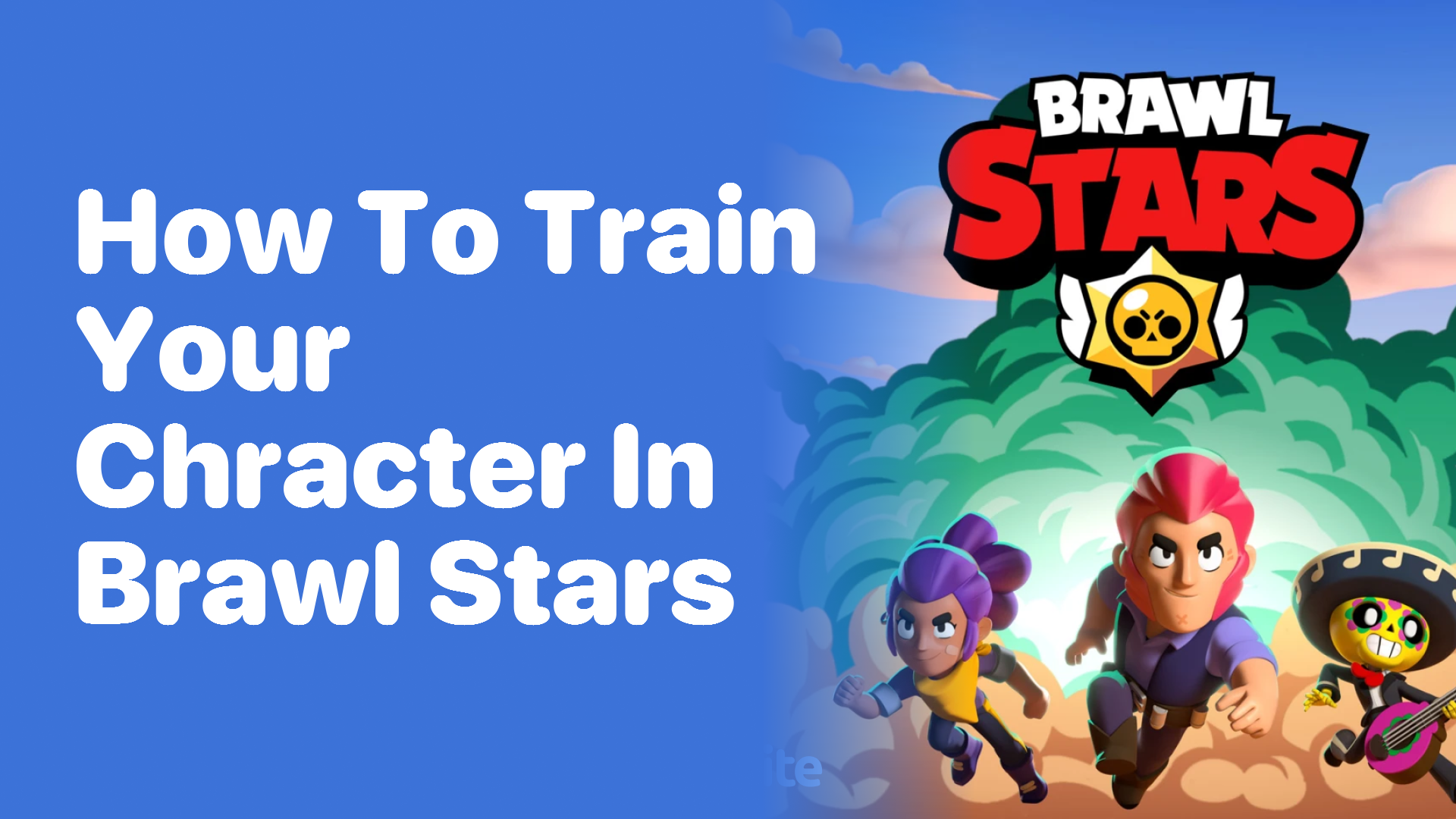 How to train your character in Brawl Stars effectively - Playbite