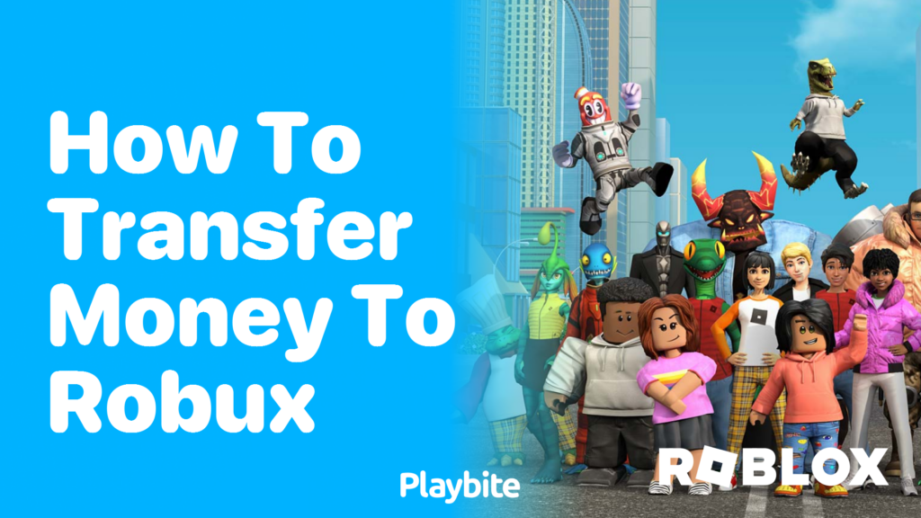 How to transfer money to Robux: A Simple Guide - Playbite