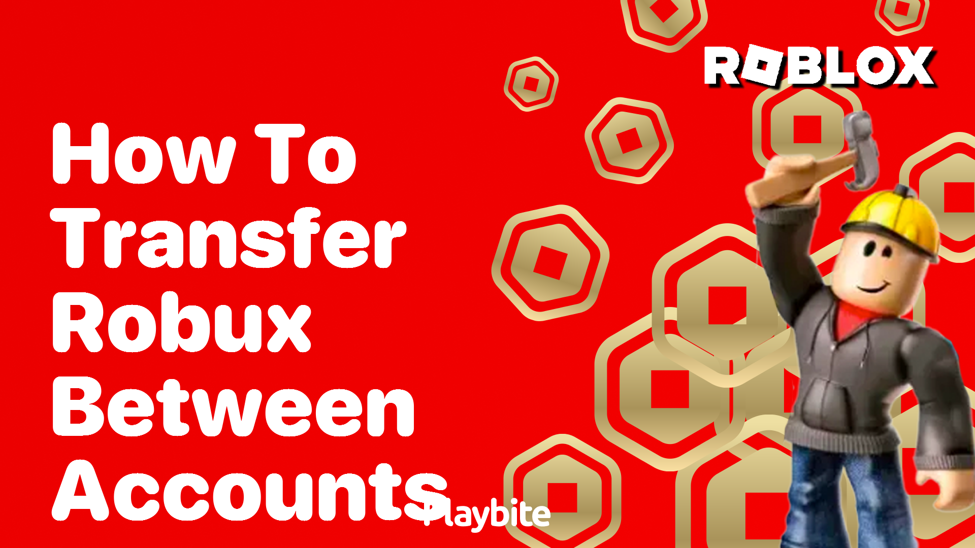 How to Transfer Robux Between Accounts: A Simple Guide - Playbite