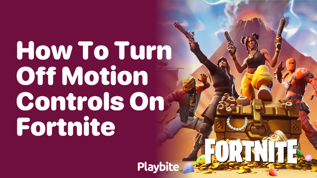 How to Turn Off Motion Controls on Fortnite - Playbite