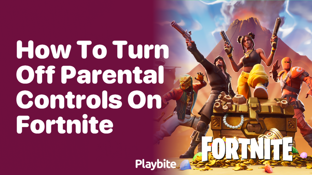 How to Turn Off Parental Controls on Fortnite - Playbite