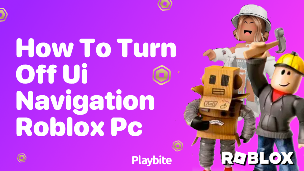 Stop the UI: Turning Off Navigation in Roblox