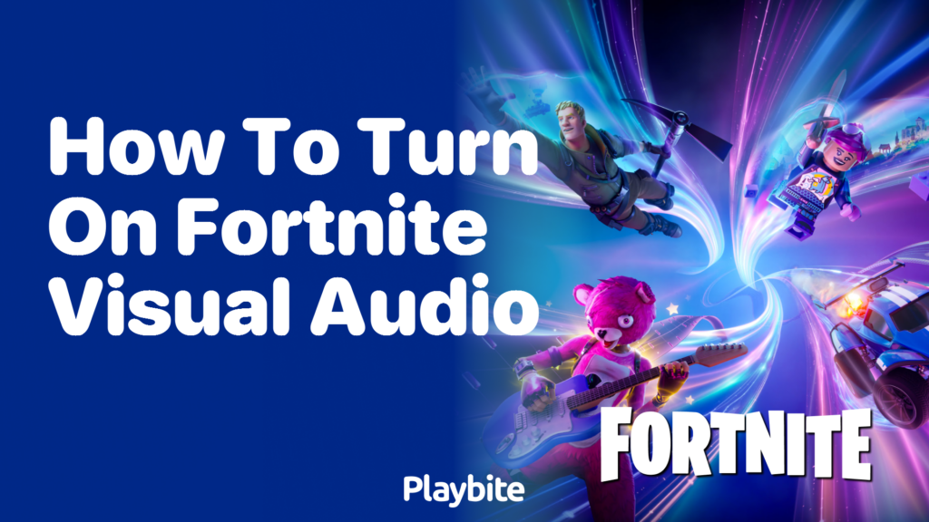 How to Turn on Fortnite Visual Audio: A Simple Guide - Playbite