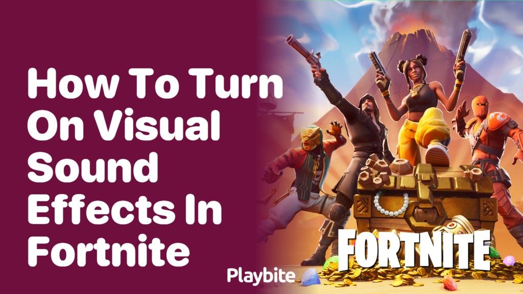 How to Turn on Visual Sound Effects in Fortnite - Playbite