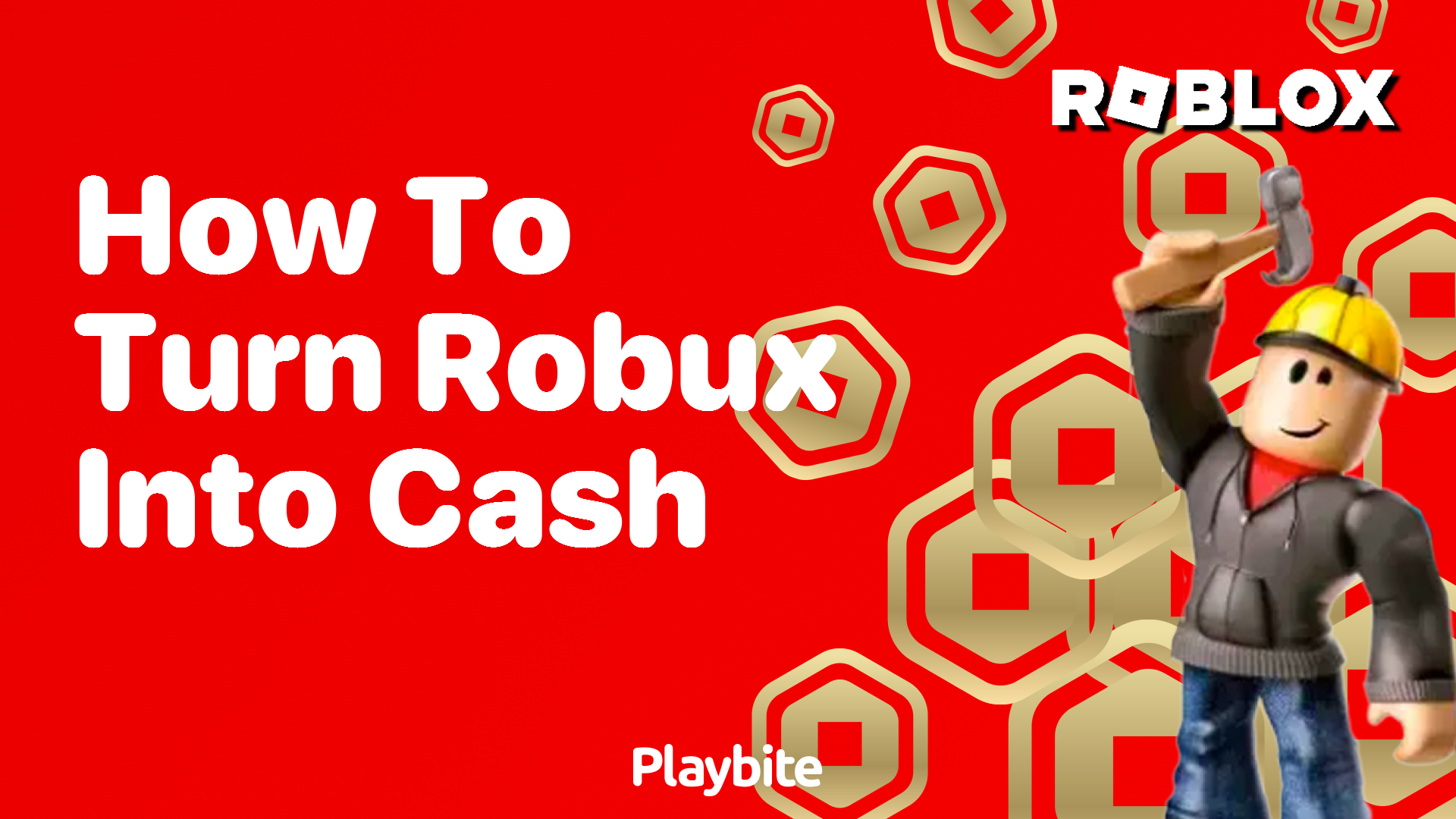 How to Turn Robux into Cash: A Quick Guide - Playbite