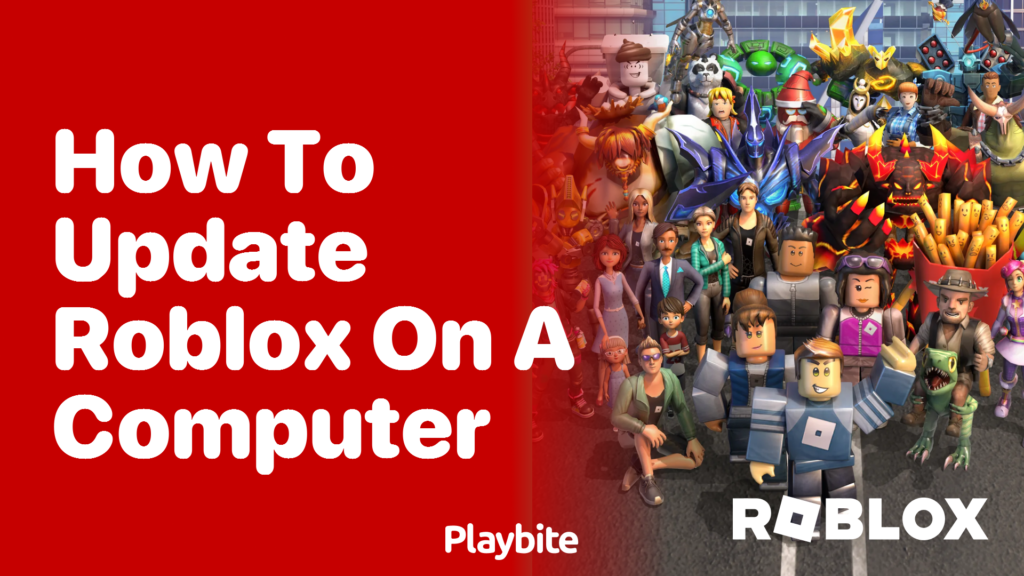 How to Update Roblox on a Computer: A Quick Guide - Playbite
