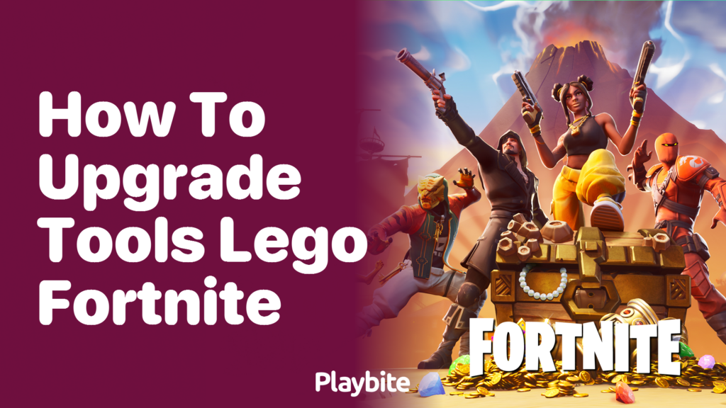 How to Upgrade Tools in LEGO Fortnite? - Playbite