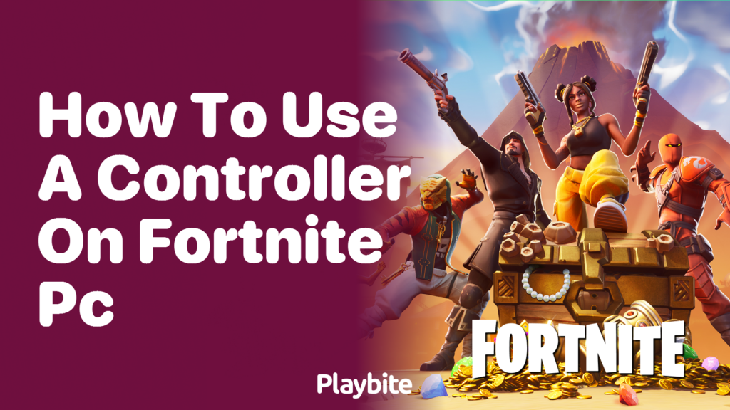 How to Use a Controller on Fortnite PC: A Simple Guide - Playbite