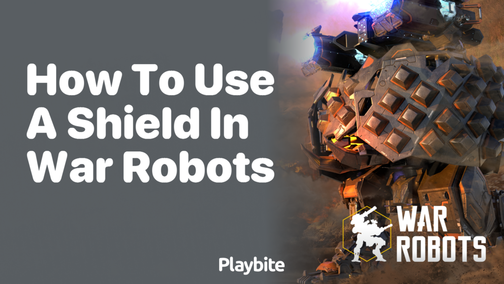 How to Use a Shield in War Robots: Your Ultimate Guide - Playbite