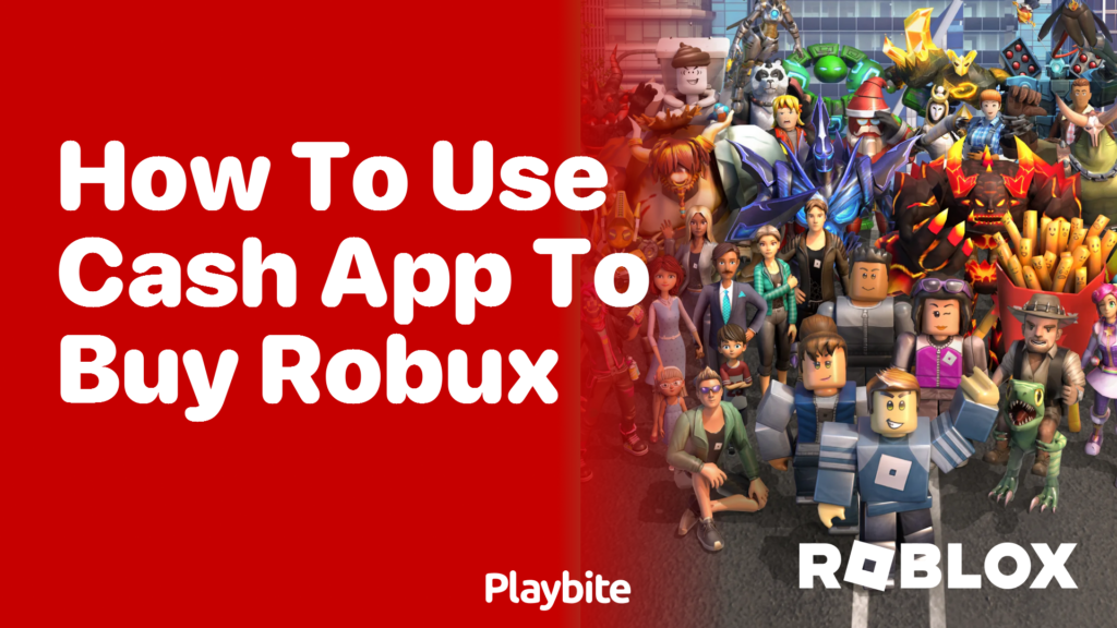 How to Use Cash App to Buy Robux - Playbite