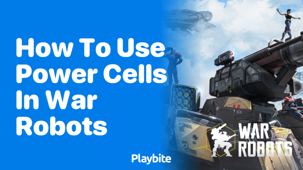 How to Use Power Cells in War Robots - Playbite