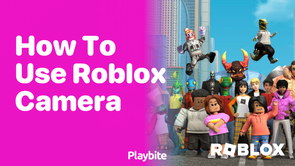 How to Use the Roblox Camera Explained Easily - Playbite