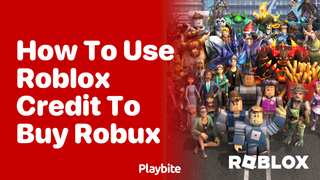 How to Use Roblox Credit to Buy Robux - Playbite