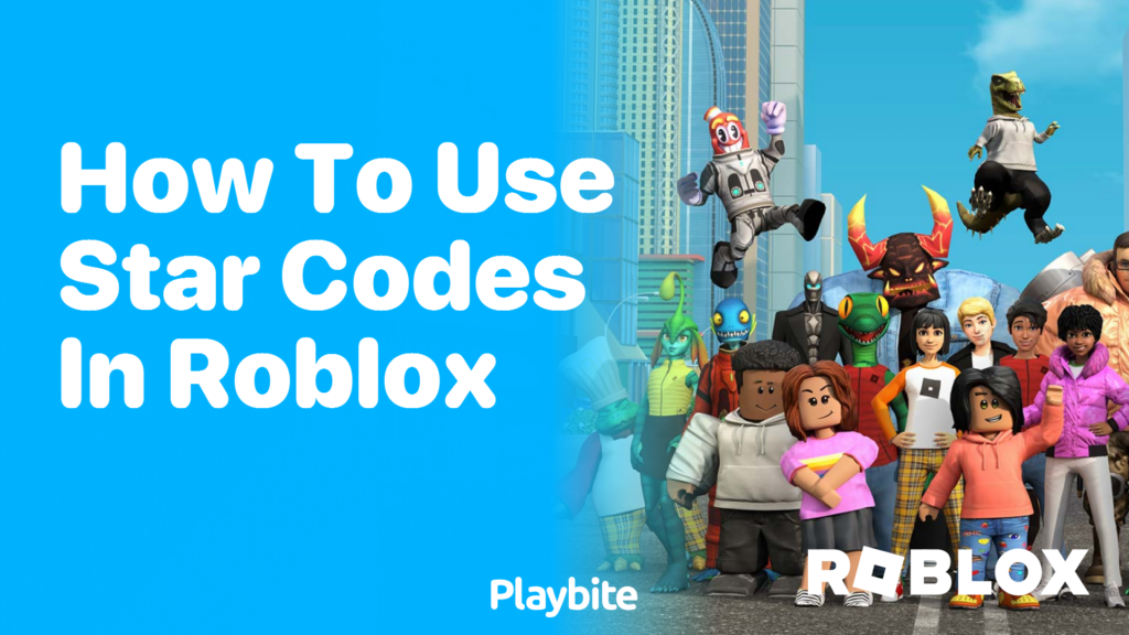 How to Use Star Codes in Roblox: A Simple Guide - Playbite