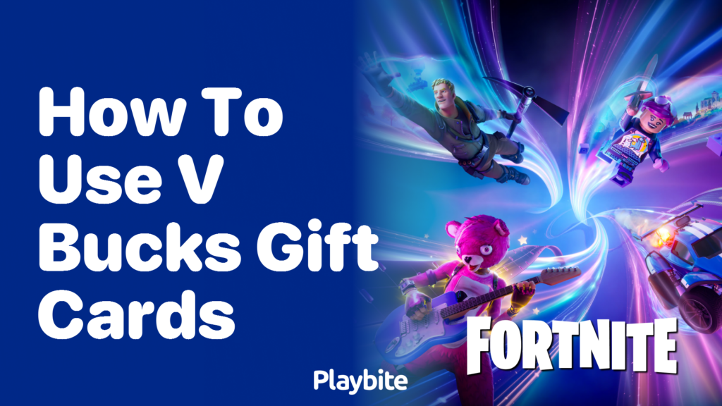 How to Use V-Bucks Gift Cards in Fortnite - Playbite
