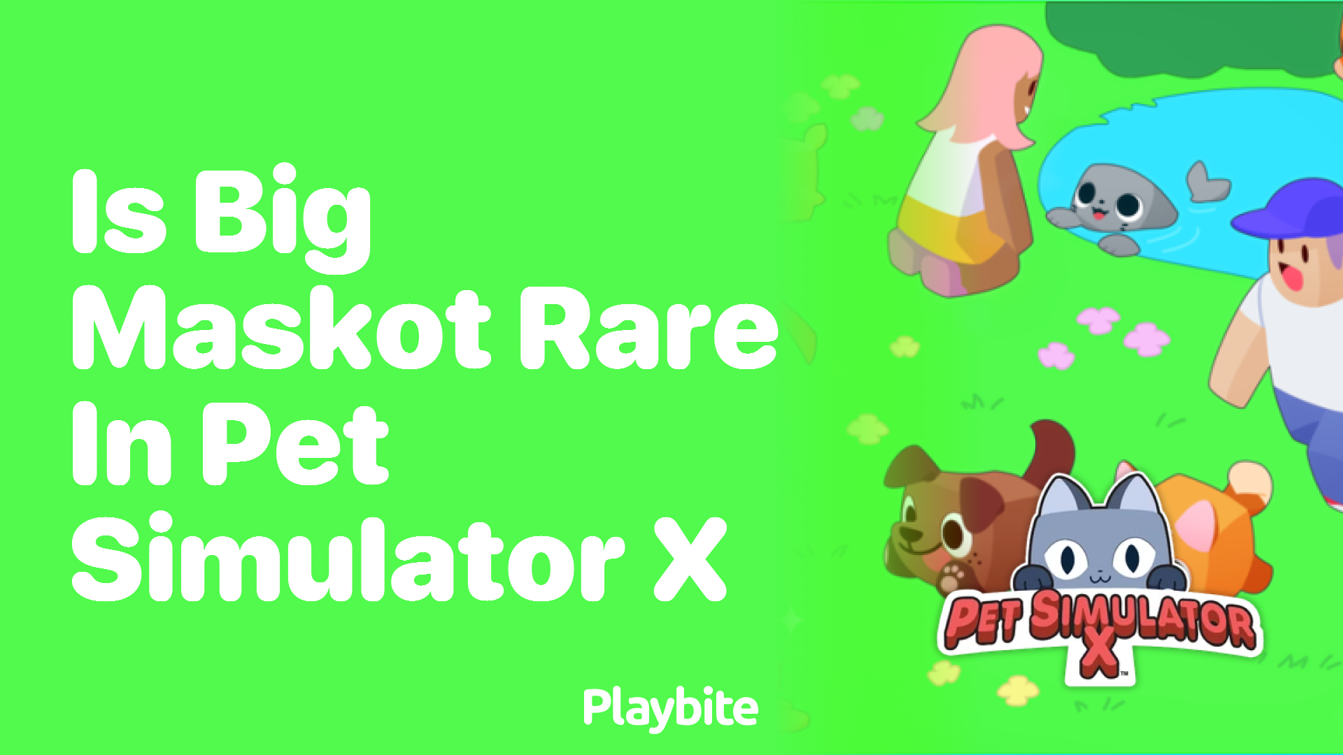 Is Big Maskot Rare in Pet Simulator X? - Playbite