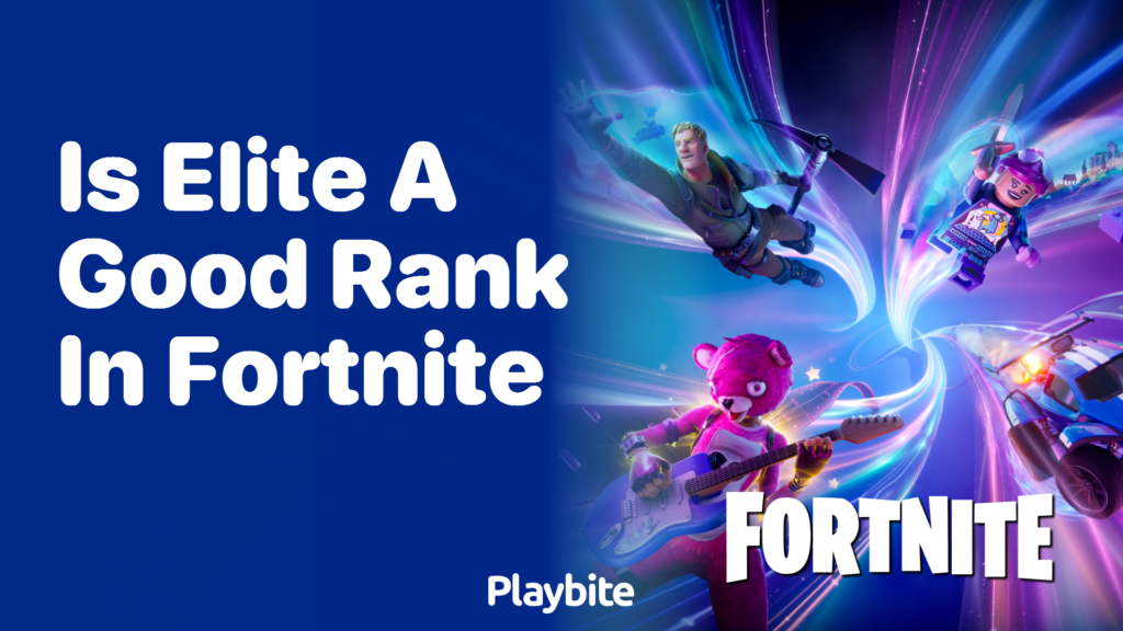 Is Elite a Good Rank in Fortnite? - Playbite