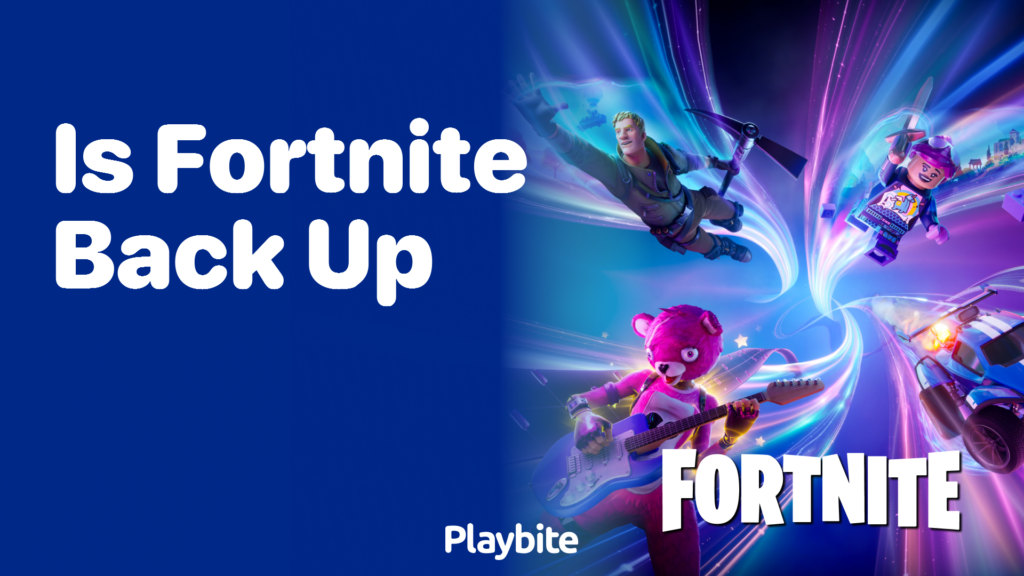 Is Fortnite Back Up? Here's What You Need to Know - Playbite