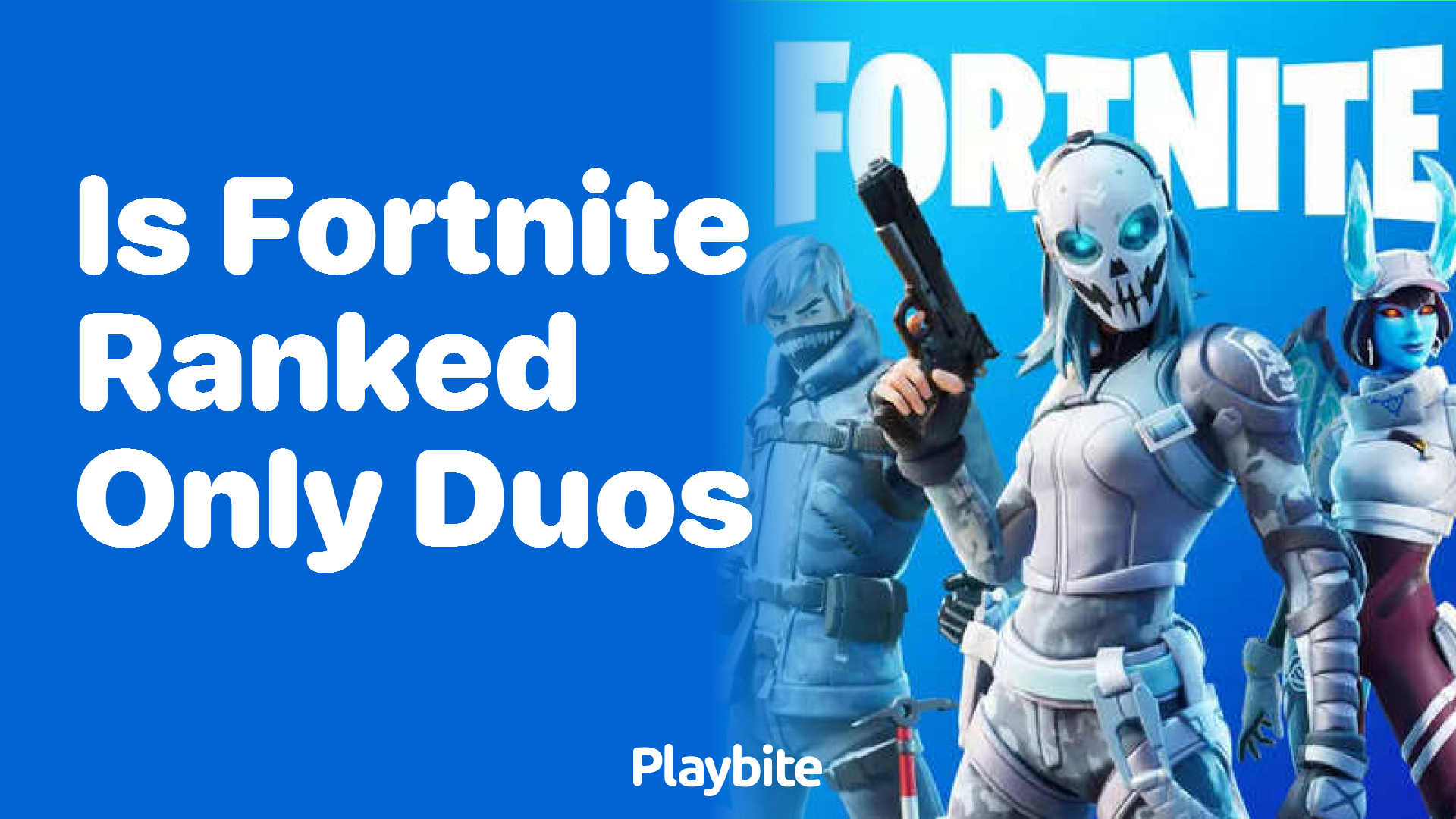 Is Fortnite Ranked Only for Duos? Unpacking the Facts - Playbite