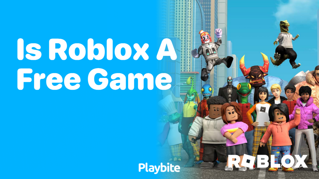 Is Roblox a Free Game? Everything You Need to Know - Playbite