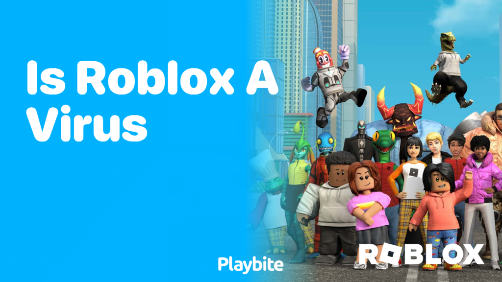 Is Roblox a Virus? Let’s Clear Up the Confusion - Playbite