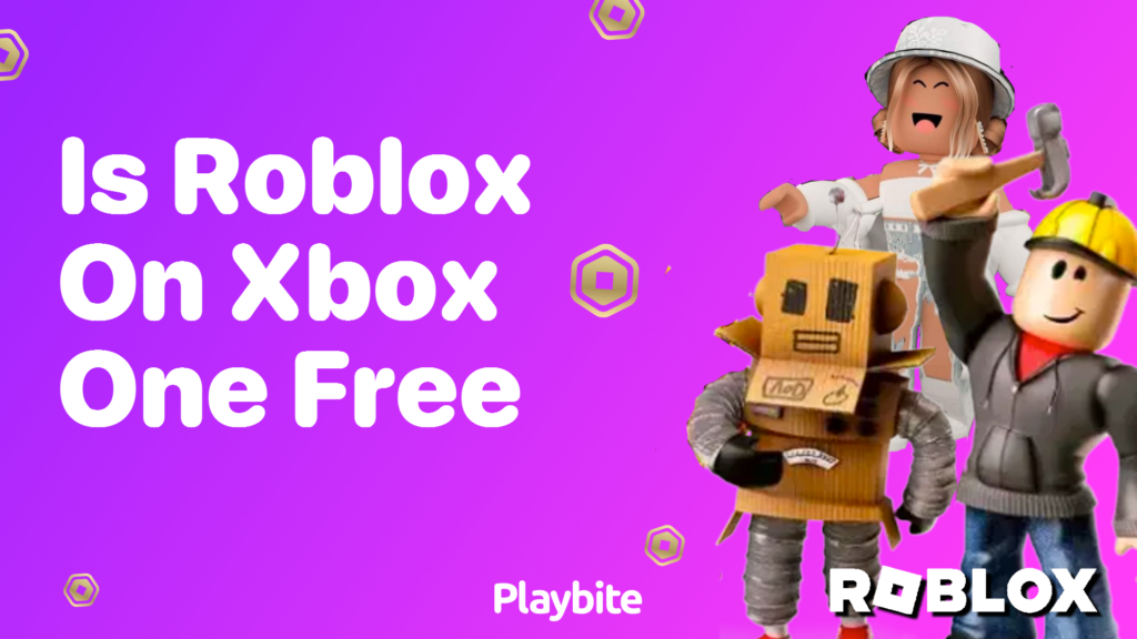 Is Roblox on Xbox One Free? Your Ultimate Guide - Playbite