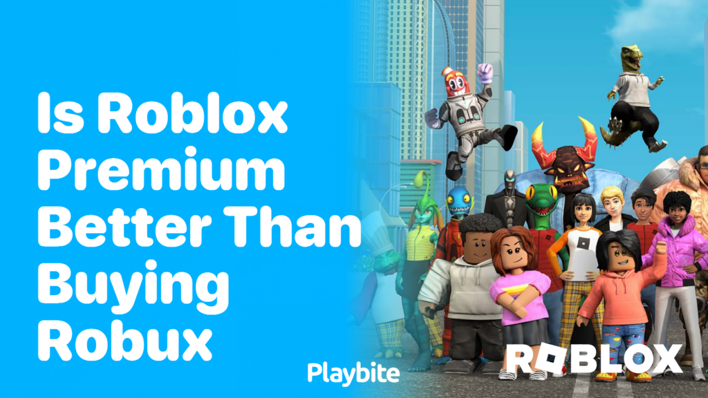 Is Roblox Premium Better Than Buying Robux Directly? - Playbite